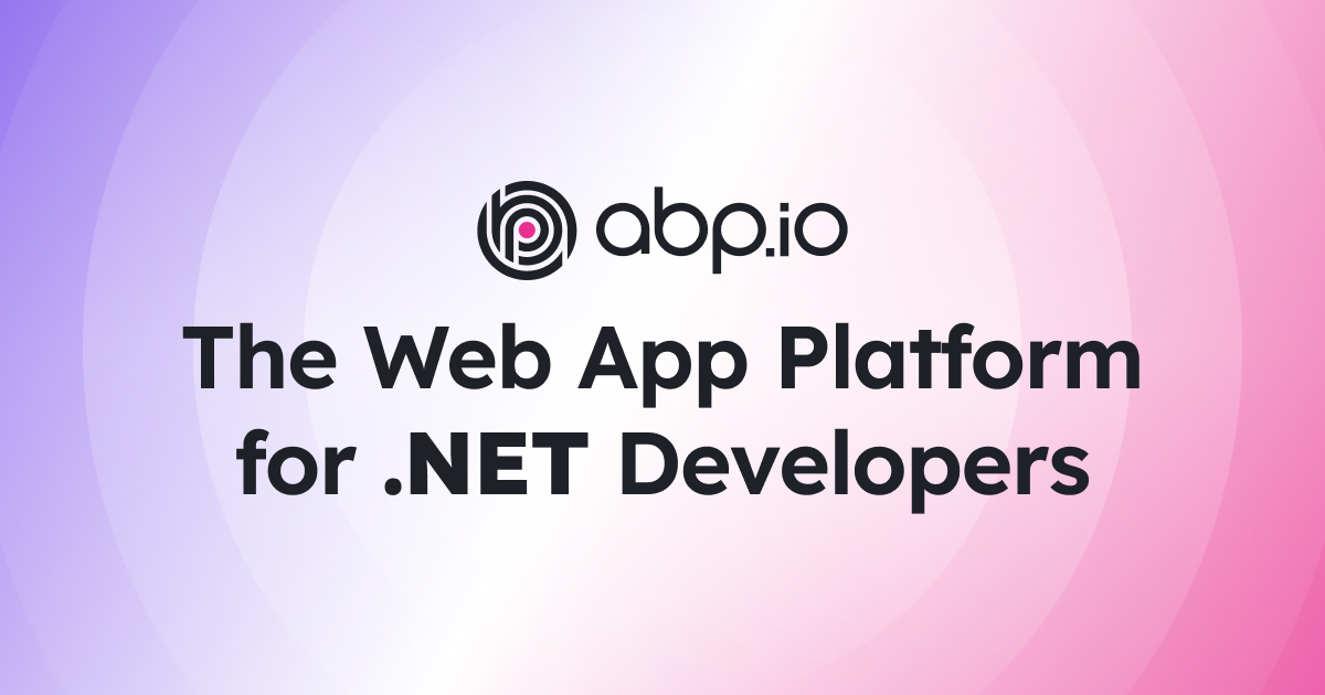 Abp Framework Open Source Web Application Framework For Aspnet Core